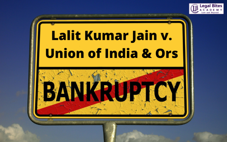 Lalit Kumar Jain v Union of India & Ors: Case Analysis – Legal 60