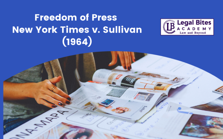 Freedom of Press in Light of New York Times v. Sullivan (1964) – Legal 60