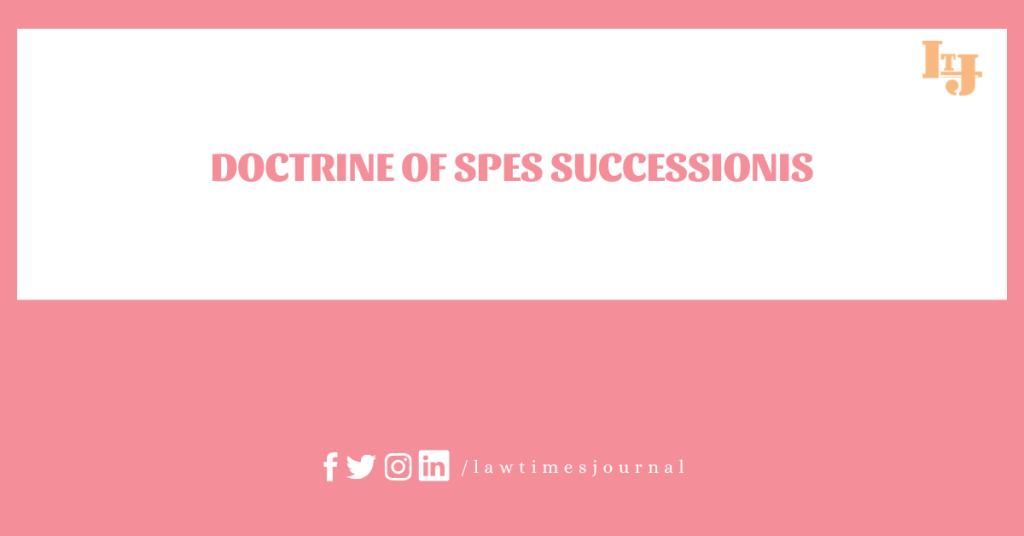 Doctrine of Spes successionis – Legal 60