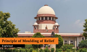 Principle of Moulding of Relief – Explained – Legal 60