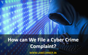 How can We File a Cyber Crime Complaint? – Legal 60