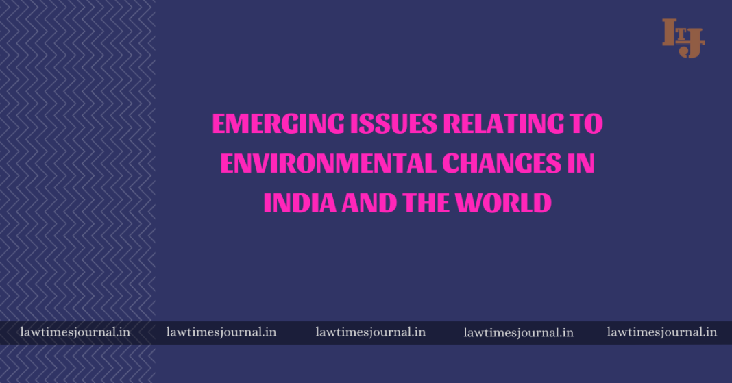 Emerging issues relating to Environmental changes in India and the ...