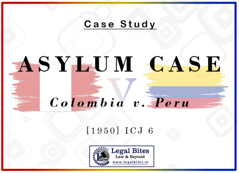 Case Study: Asylum Case (Colombia v. Peru), [1950] ICJ 6 – Legal 60