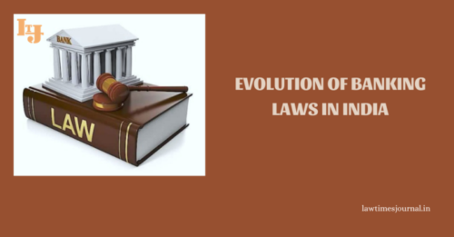 Evolution of Banking System in India – Legal 60