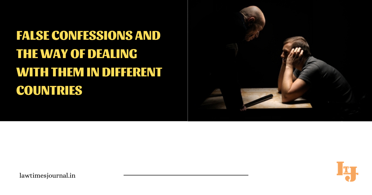 False confessions and the way of dealing with them in different ...