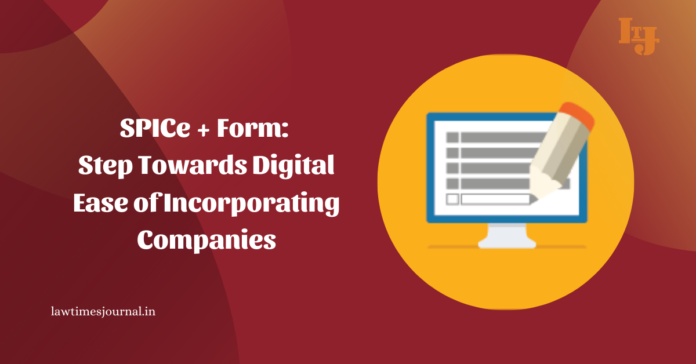 SPICe+Form: Step Towards Digital Ease of Incorporating Companies – Legal 60
