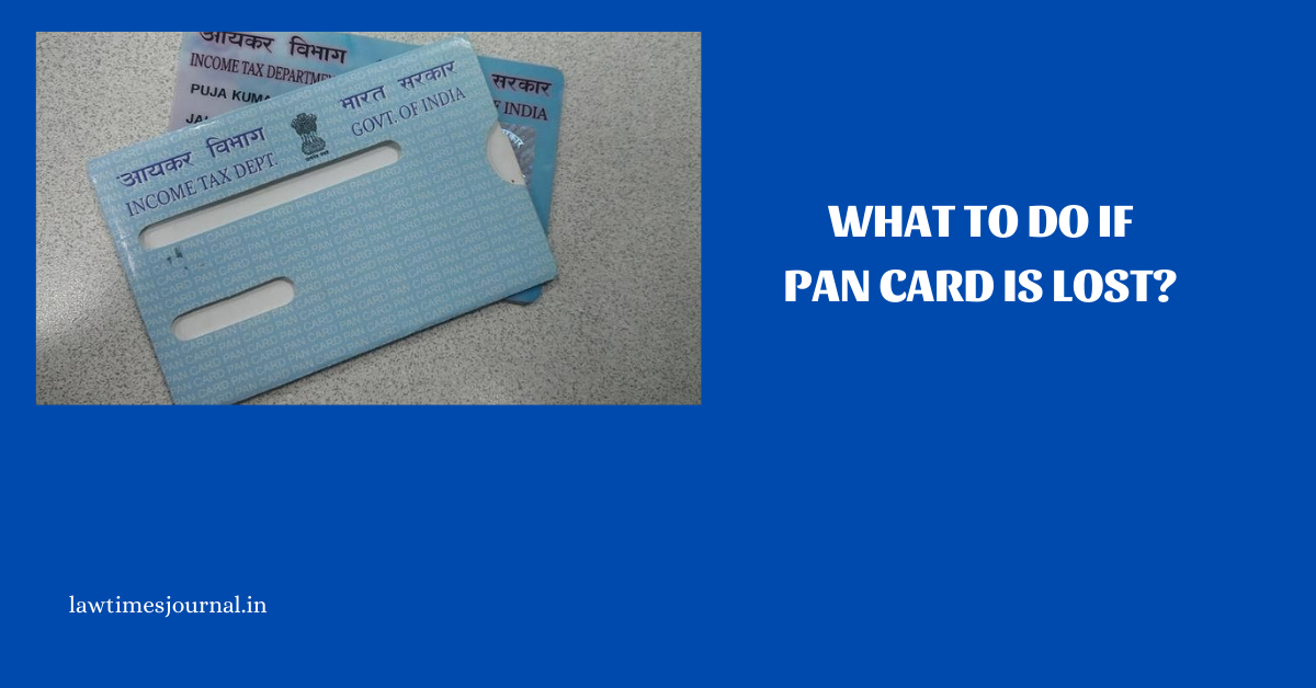 What to do if PAN card is lost? – Legal 60