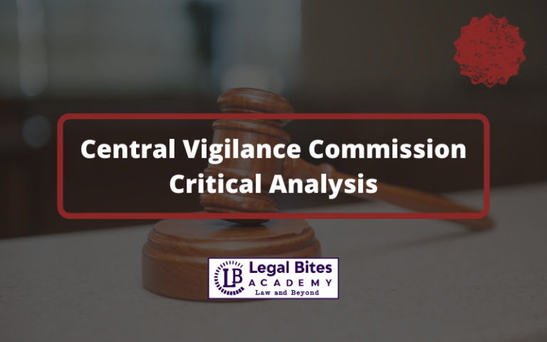 Administration of Central Vigilance Commission (CVC): Critical Analysis ...
