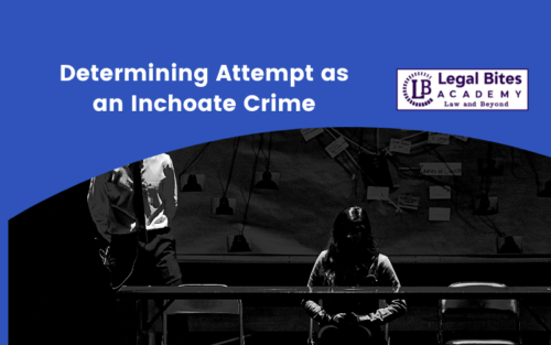 Determining Attempt as an Inchoate Crime – Legal 60