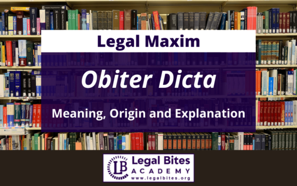 Obiter Dicta: Origin, Meaning and Explanation – Legal 60