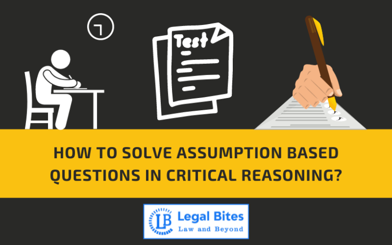 How to Solve Assumption based Questions in Critical Reasoning? – Legal 60