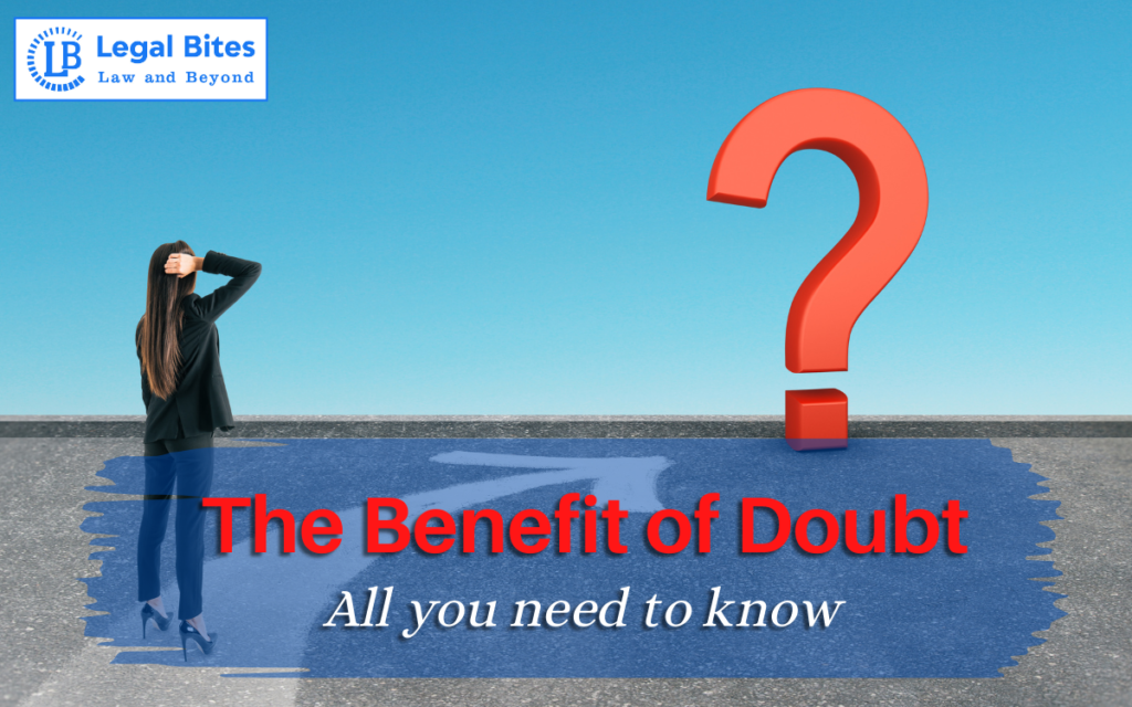 What is Benefit of Doubt? All you need to know – Legal 60