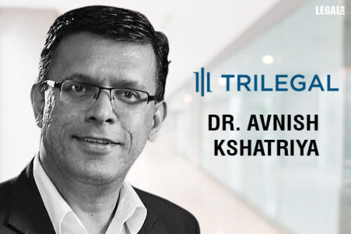 Trilegal appoints Dr Avnish Kshatriya as chief digital officer – Legal 60